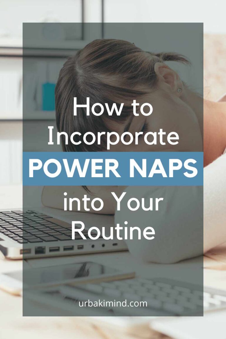 How to Incorporate Power Naps into Your Routine – Urbaki Mind