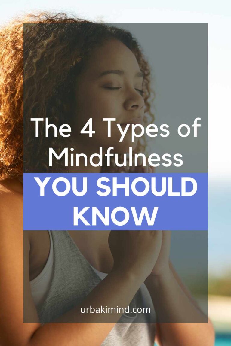 The 4 Types of Mindfulness You Should Know – Urbaki Mind