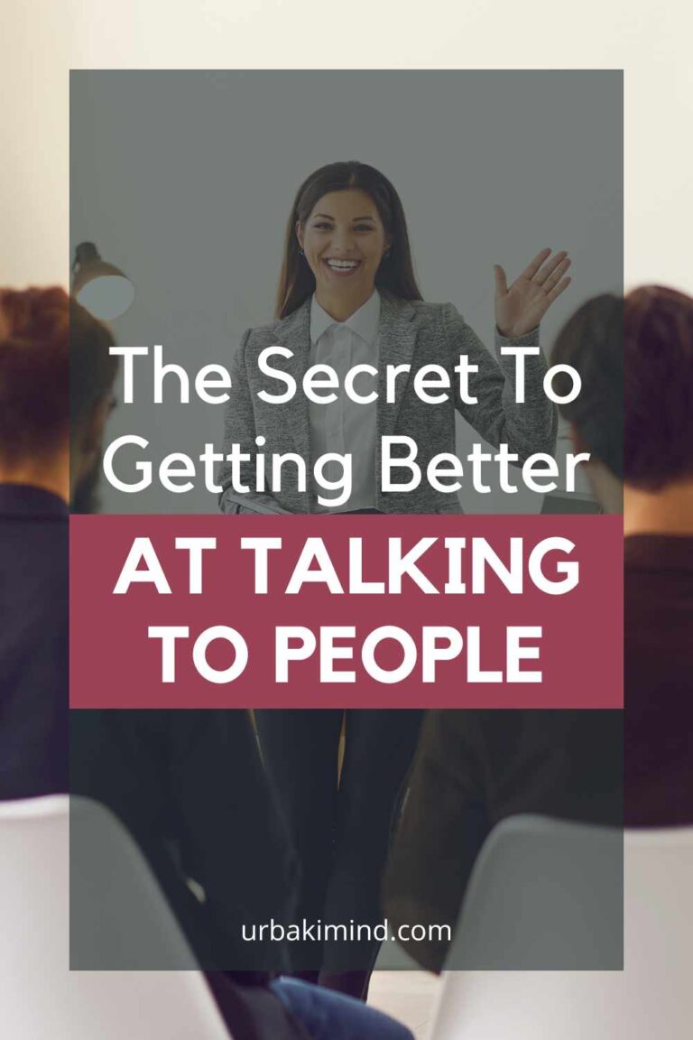 The Secret To Getting Better At Talking To People – Urbaki Mind