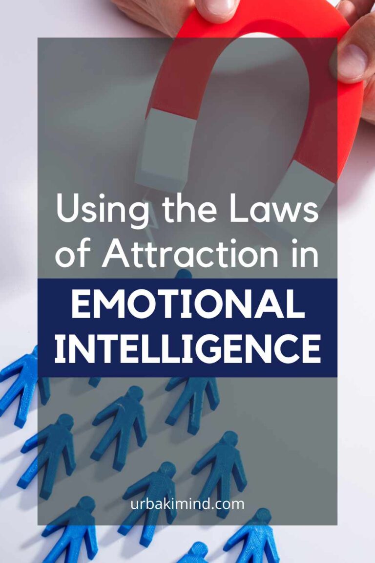Using the Laws of Attraction in Emotional Intelligence – Urbaki Mind