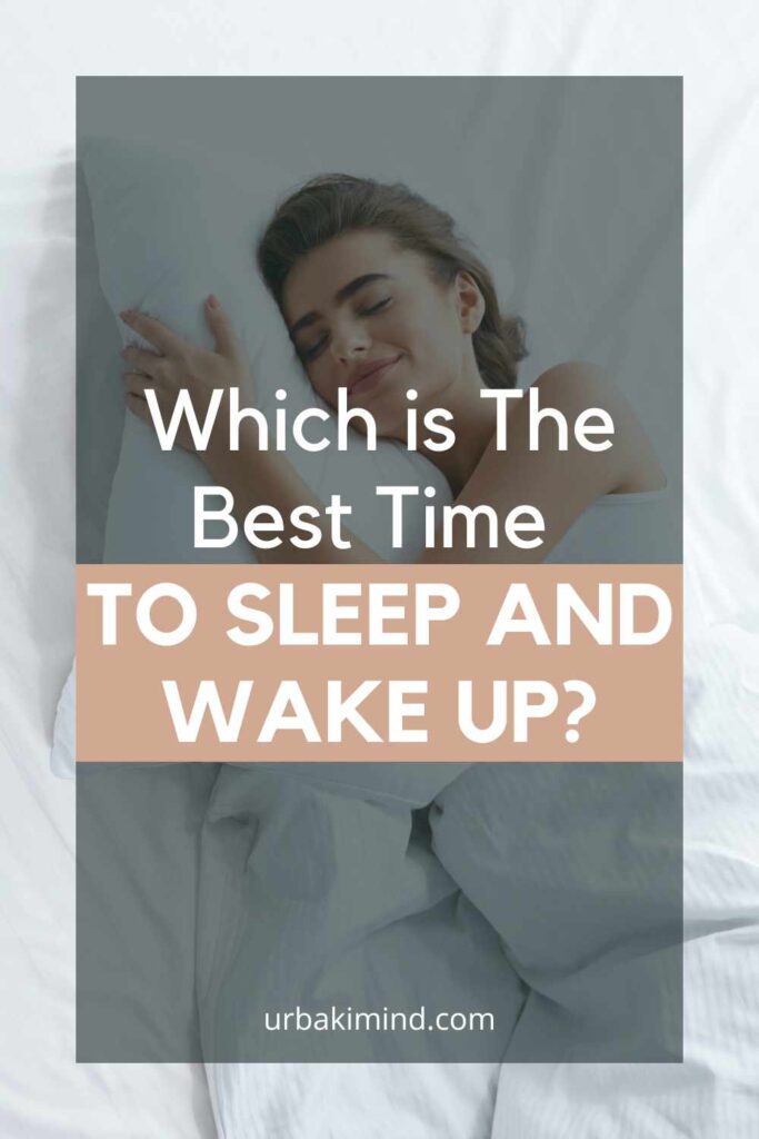 Which is The Best Time to Sleep and Wake Up? – Urbaki Mind