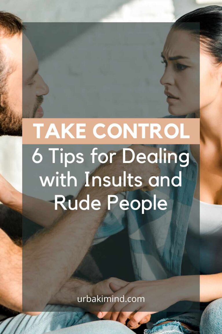 Take Control – 6 Tips for Dealing with Insults and Rude People – Urbaki ...