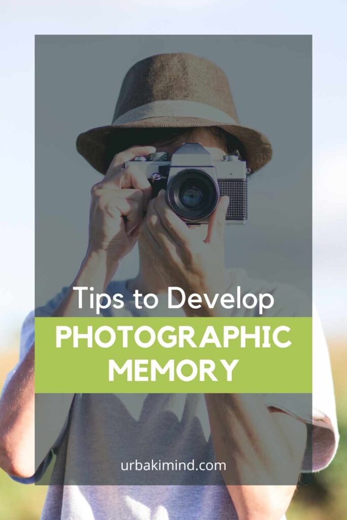 How to Develop Photographic Memory – Techniques Backed by Science ...