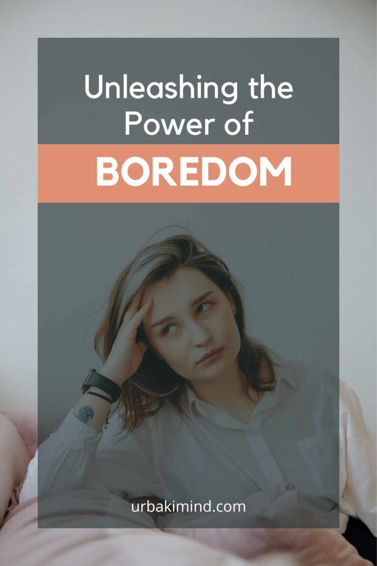 The Surprising Benefits of Embracing Boredom in Your Life – Urbaki Mind