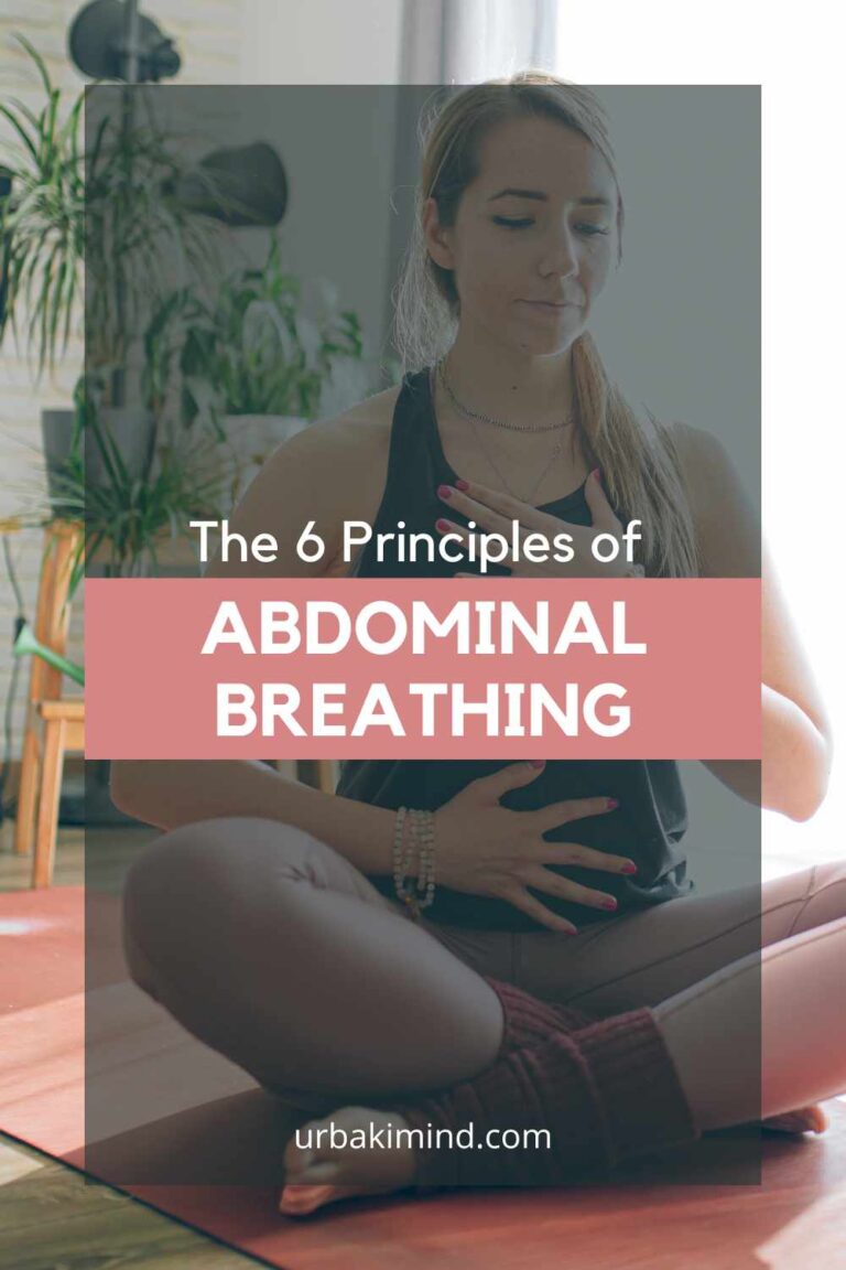 Breathe Your Way to Calm – 6 Principles of Abdominal Breathing – Urbaki Mind