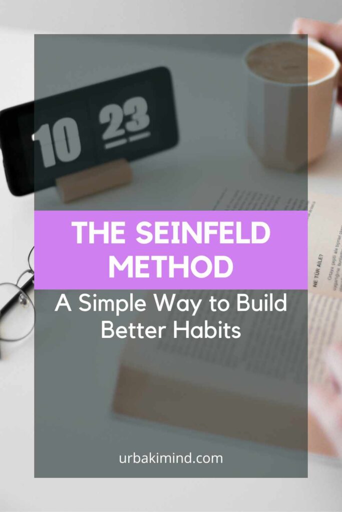 The Seinfeld Method – A Simple Way to Build Better Habits – Urbaki Mind