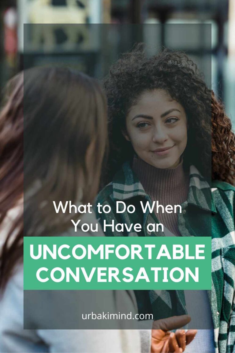 What to Do When You Have an Uncomfortable Conversation – Urbaki Mind