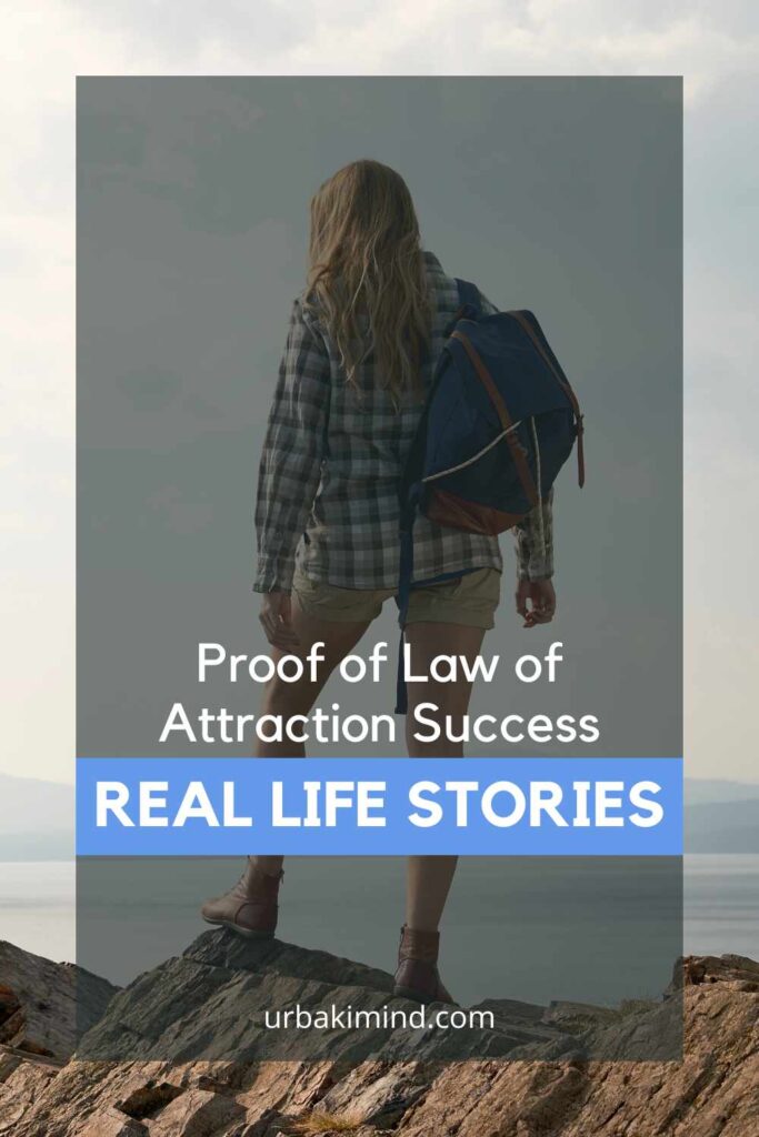 Proof of Law of Attraction Success – Real Life Stories – Urbaki Mind