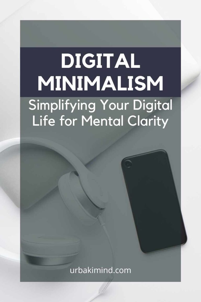 Digital Minimalism: Simplifying Your Digital Life for Mental Clarity ...