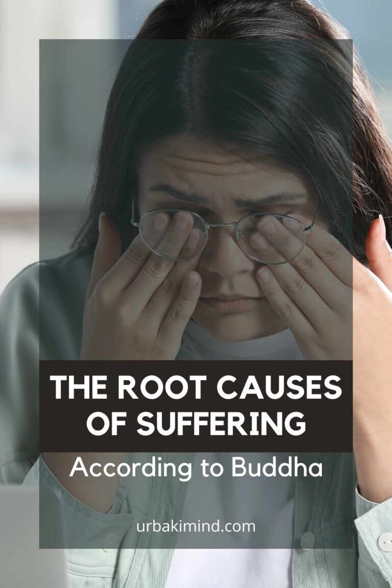 The Root Causes of Suffering According to Buddha – Urbaki Mind