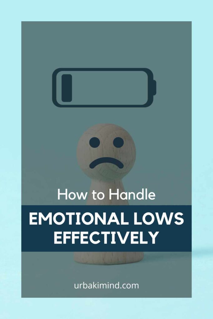 How to Handle Emotional Lows Effectively – Urbaki Mind