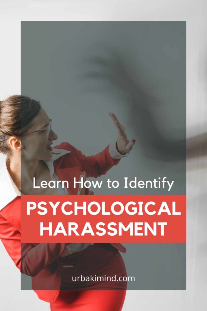 Learn How to Identify Psychological Harassment – Urbaki Mind